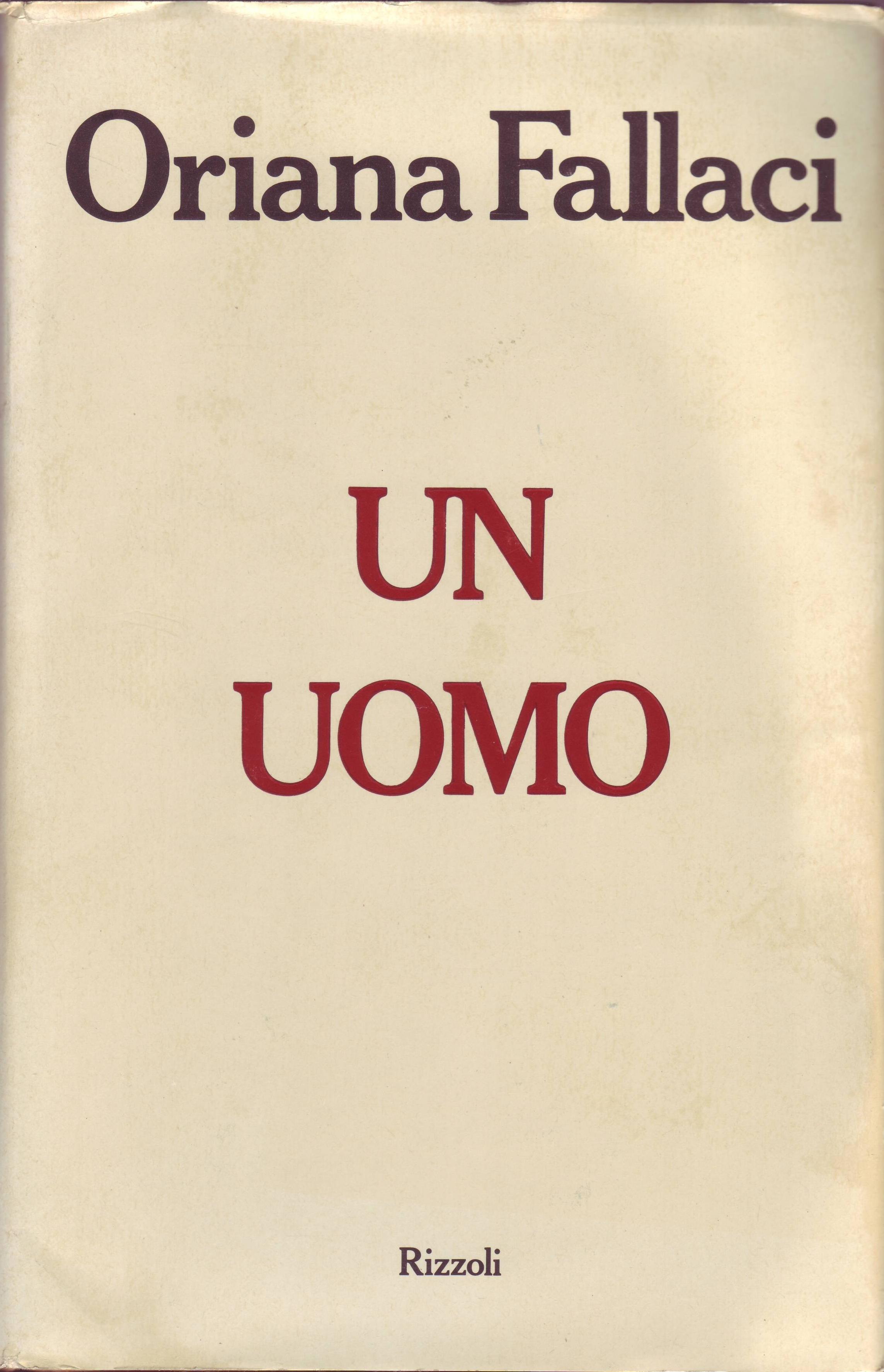 “Un uomo”, di Oriana Fallaci | Recensione – Francesco Montonati ...